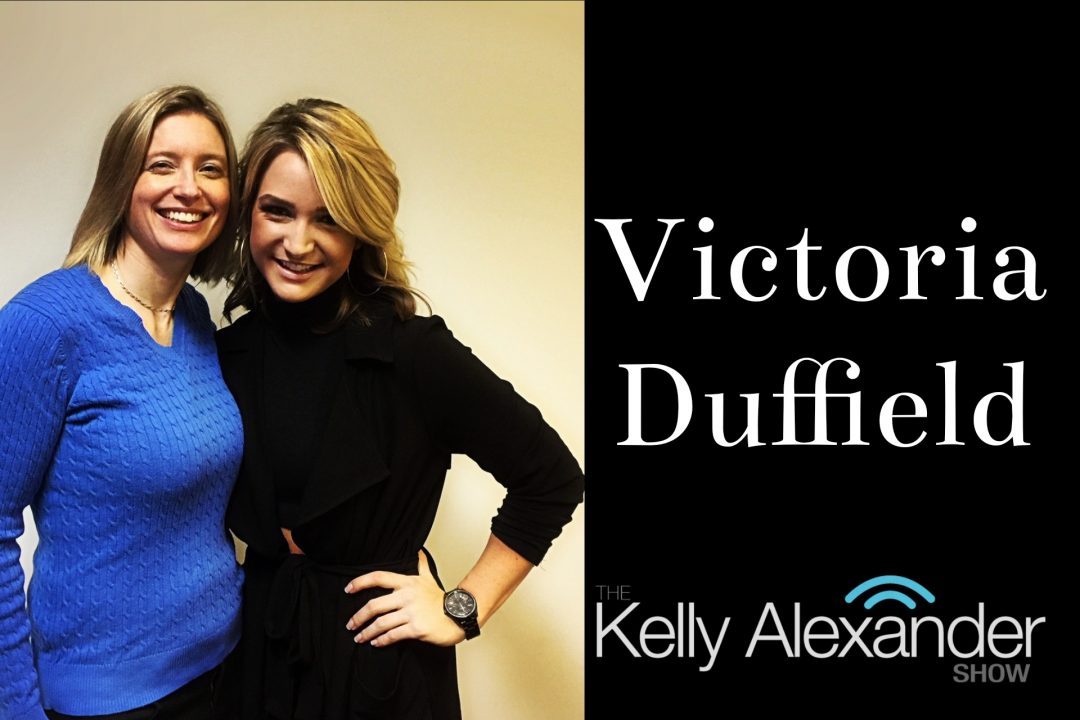 Victoria Duffield is Back! - The Kelly Alexander Show
