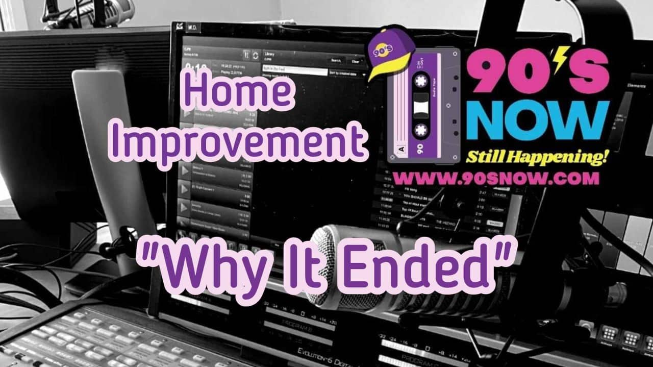 Home Improvement - Why It Ended. - The Kelly Alexander Show